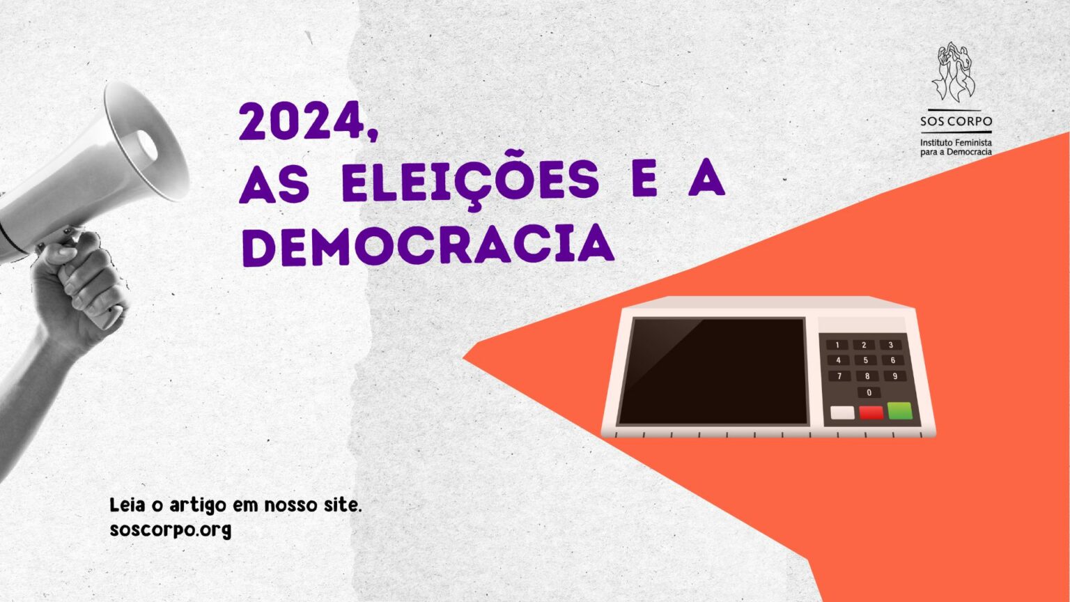 Março de #lutafeminista: 2024, as eleições e a democracia - SOS Corpo